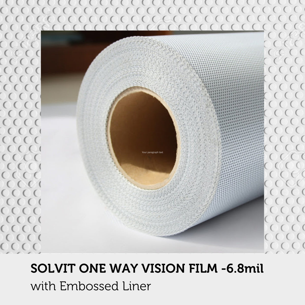 SolviT One Way Perforated Vinyl 6.8 mil (Embossed Liner) — 4S Graphics